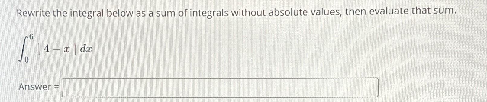 Solved Rewrite the integral below as a sum of integrals | Chegg.com