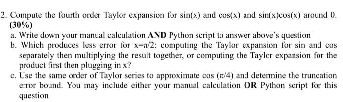 Solved 2. Compute the fourth order Taylor expansion for | Chegg.com