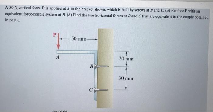 Solved A 30−N vertical force P is applied at A to the | Chegg.com