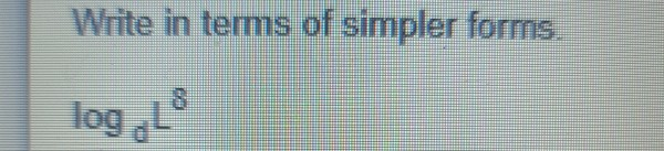 Solved Write in tems of simpler forms. logº | Chegg.com