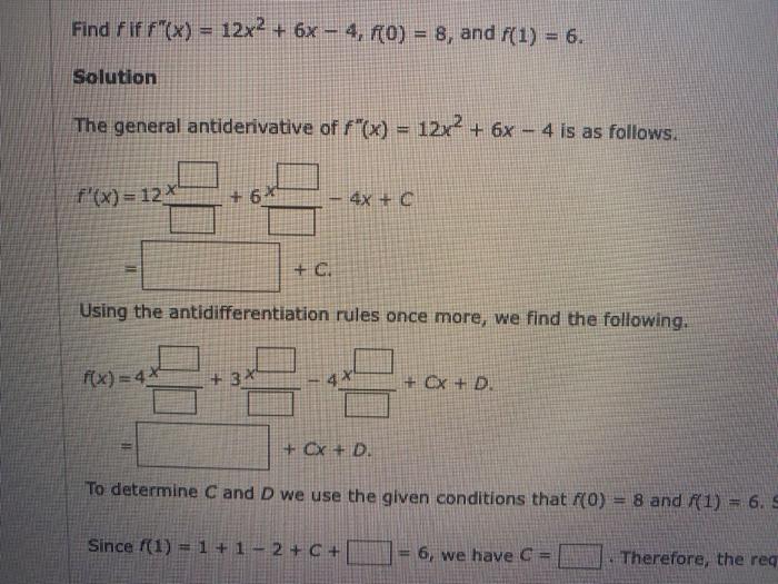 Solved Find f if f′′(x)=12x2+6x−4,f(0)=8, and f(1)=6 | Chegg.com
