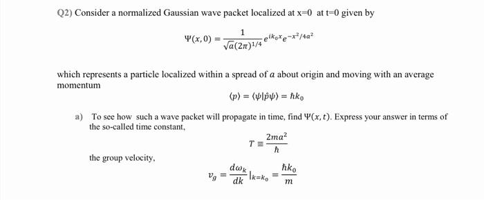 Solved Q2) Consider a normalized Gaussian wave packet | Chegg.com