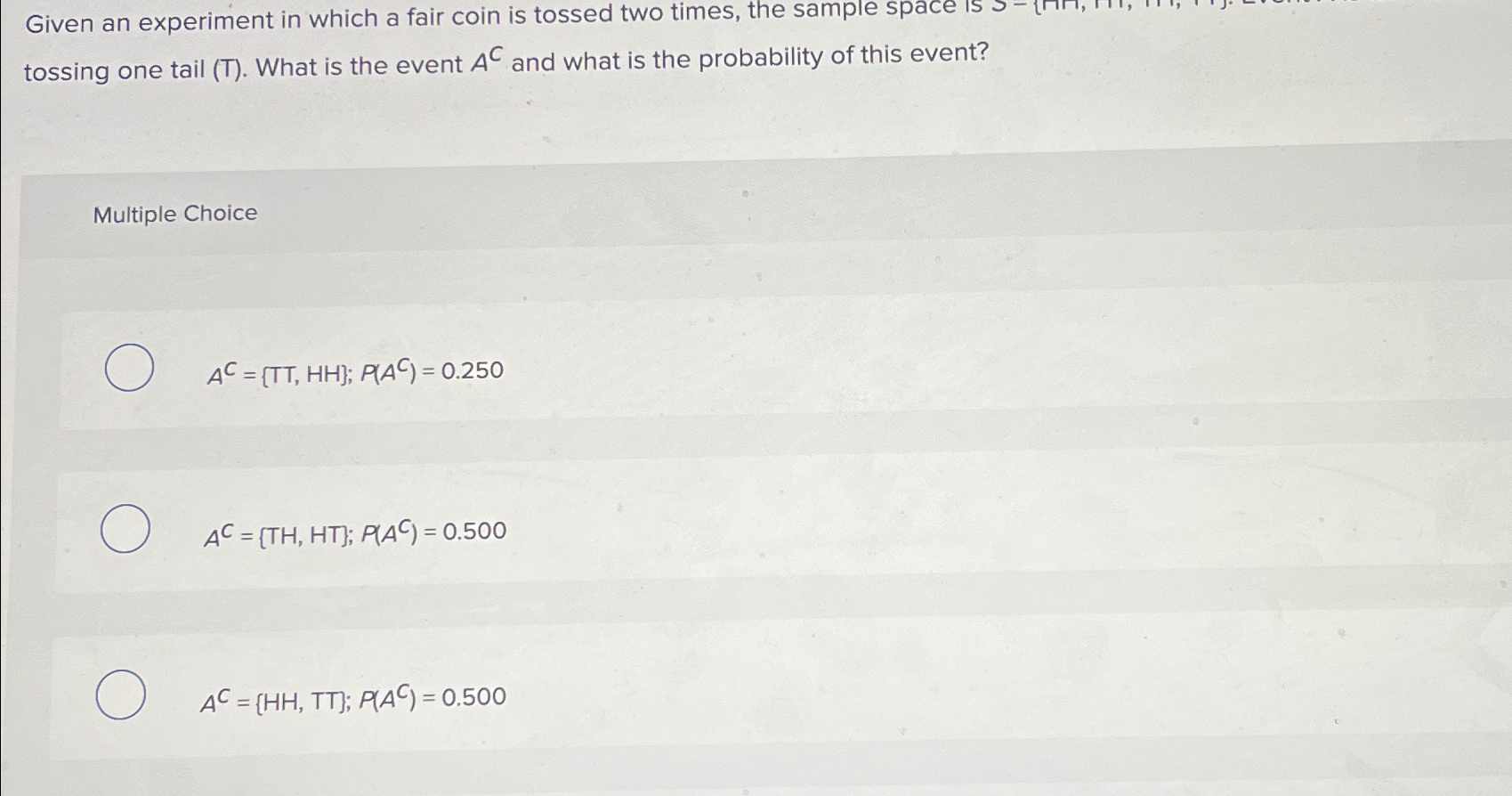 Solved Given an experiment in which a fair coin is tossed | Chegg.com