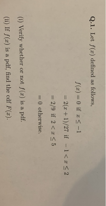 Solved Q.1. Let f(x) defined as follows, f(x) = 0 if x