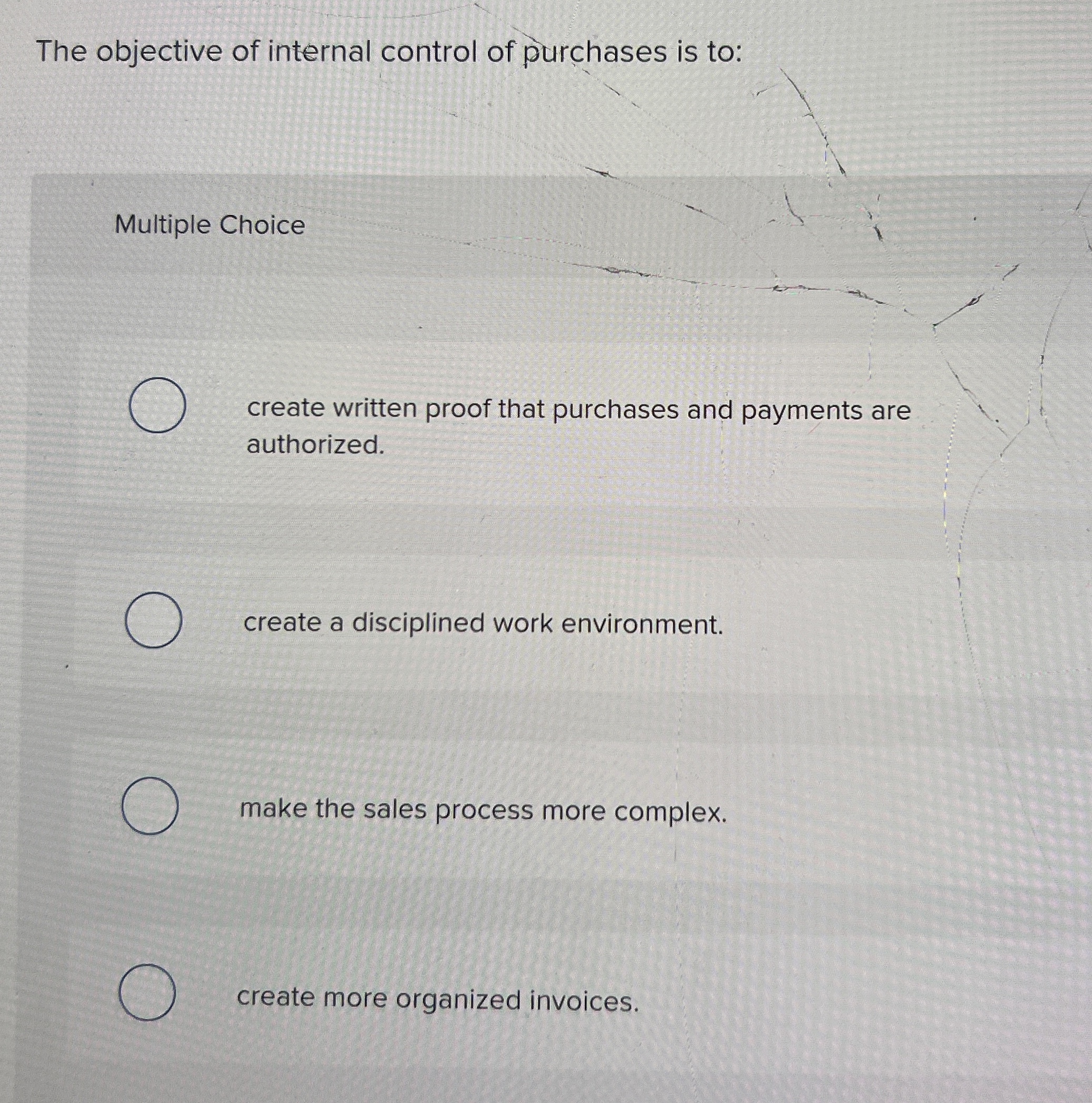 Solved The objective of internal control of purchases is | Chegg.com