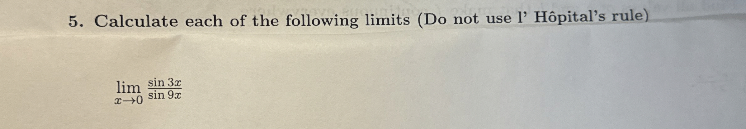 Solved Calculate each of the following limits (Do not use l' | Chegg.com