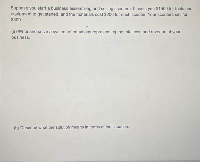 Solved Suppose you start a business assembling and selling | Chegg.com