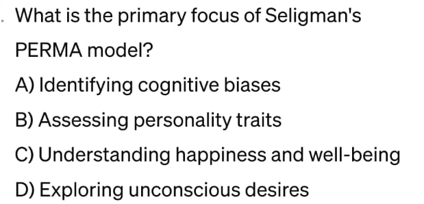 Solved What is the primary focus of Seligman's PERMA | Chegg.com