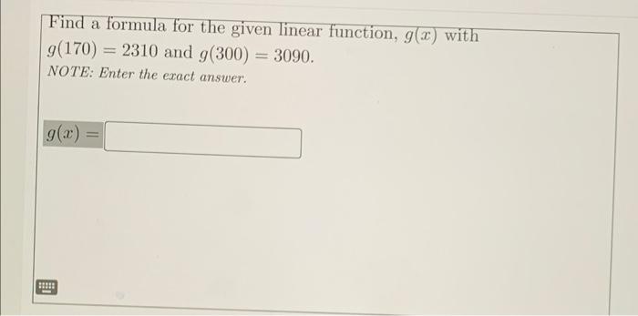 Solved Find a formula for the given linear function, g(x) | Chegg.com