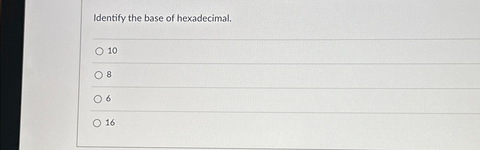Solved Identify the base of hexadecimal.108616 | Chegg.com