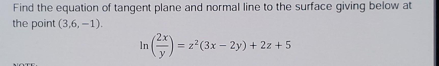 Solved Find the equation of tangent plane and normal line to | Chegg.com