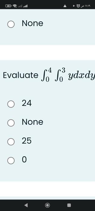 Solved None Evaluate ∫04∫03ydxdy 24 None 25 0 | Chegg.com