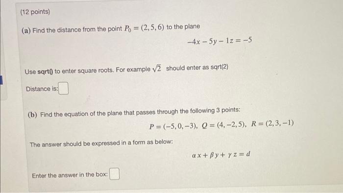 Solved (a) Find the distance from the point P0=(2,5,6) to | Chegg.com