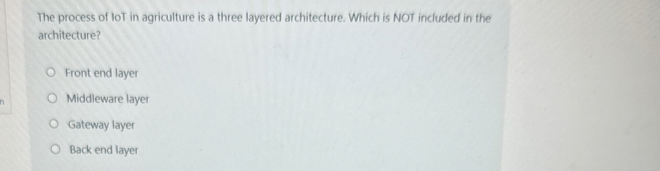 Solved The process of loT in agriculture is a three layered | Chegg.com
