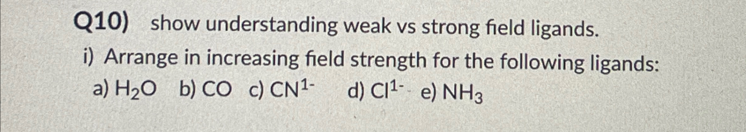 Q10) ﻿show understanding weak vs strong field | Chegg.com
