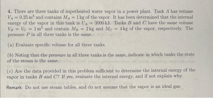 Solved 4. There are three tanks of superheated water vapor | Chegg.com
