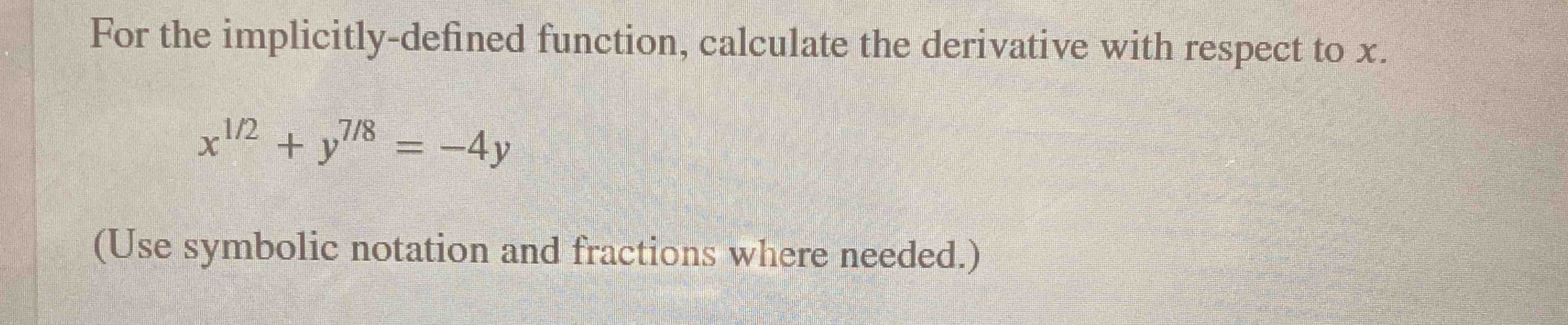 Solved For the implicitly-defined function, calculate the | Chegg.com