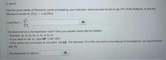 Solved (1 point) Use the given tables of Maclaurin series | Chegg.com