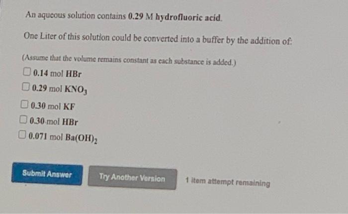 Solved An aqueous solution contains 0.29 M hydrofluoric acid | Chegg.com