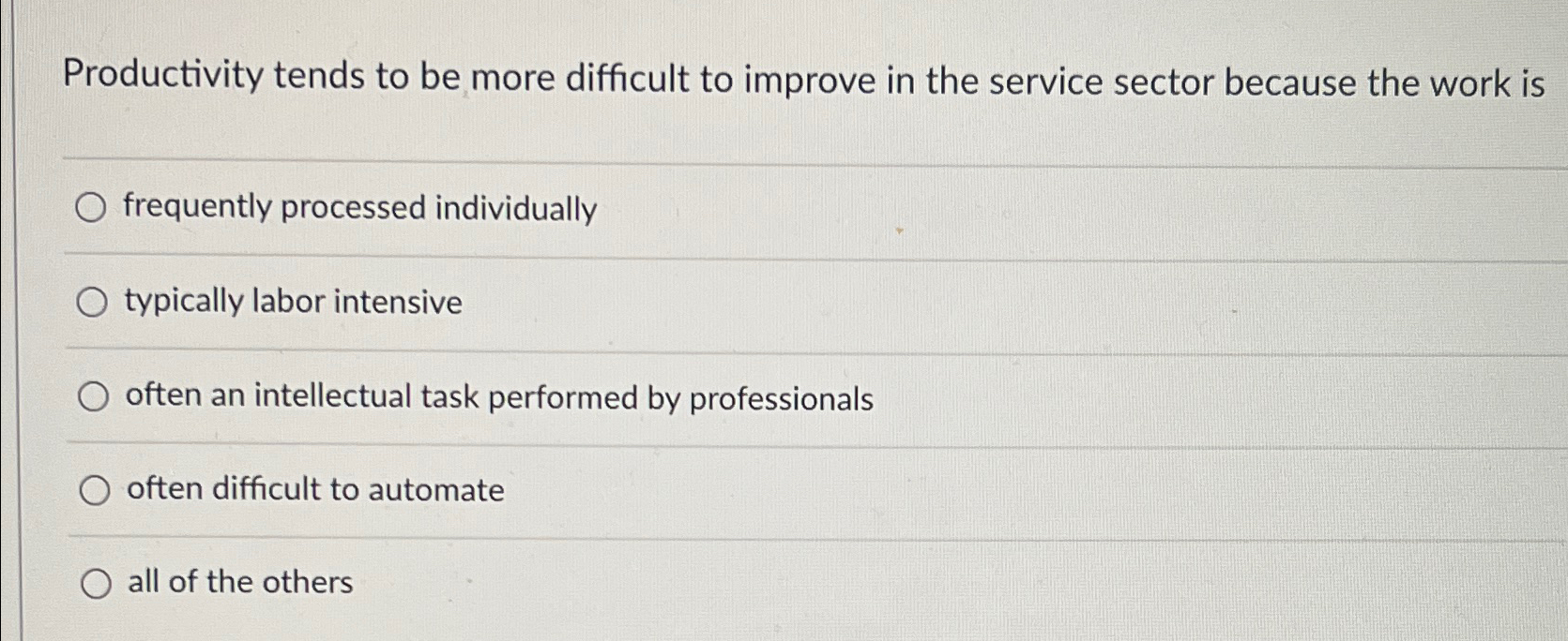 Solved Productivity tends to be more difficult to improve in | Chegg.com