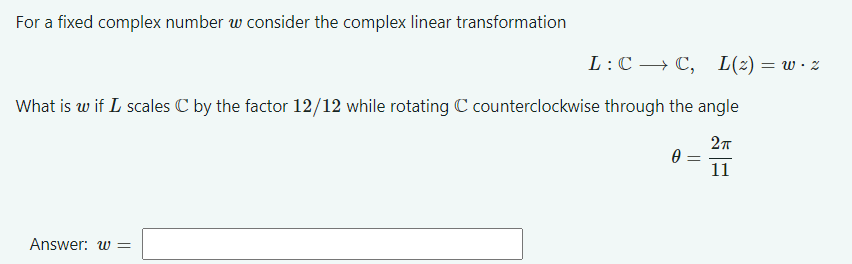 Solved For a fixed complex number w ﻿consider the complex | Chegg.com