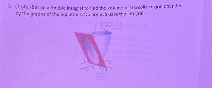 3. ( 2 pts.) Set up a double integral to find the | Chegg.com