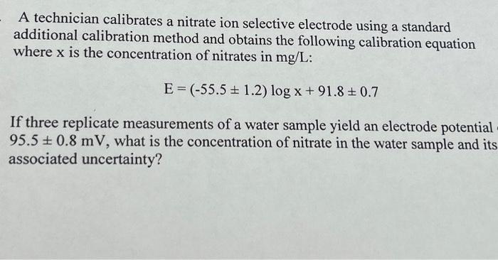 Solved A technician calibrates a nitrate ion selective | Chegg.com