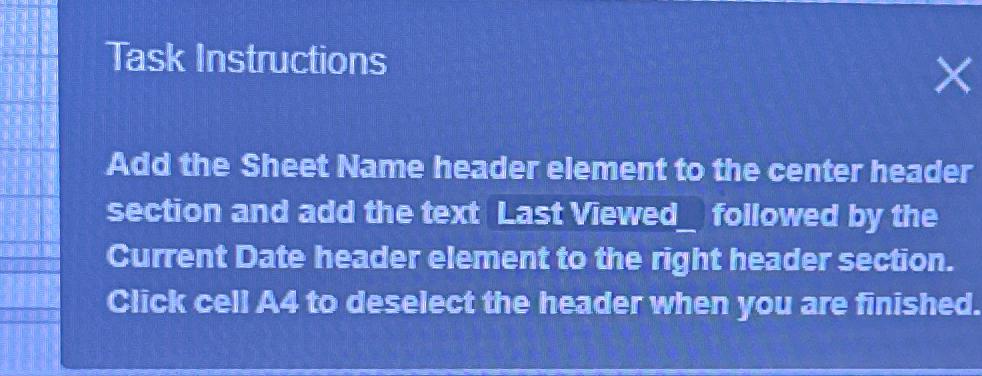 Solved Task InstructionsAdd the Sheet Name header element to | Chegg.com