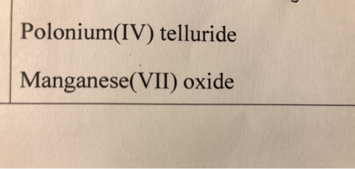 Solved Polonium(IV) telluride Manganese(VII) oxide | Chegg.com