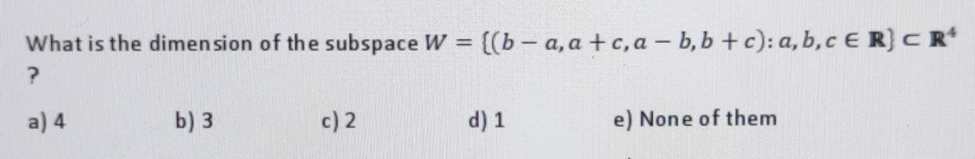 Solved What is the dimension of the subspace | Chegg.com