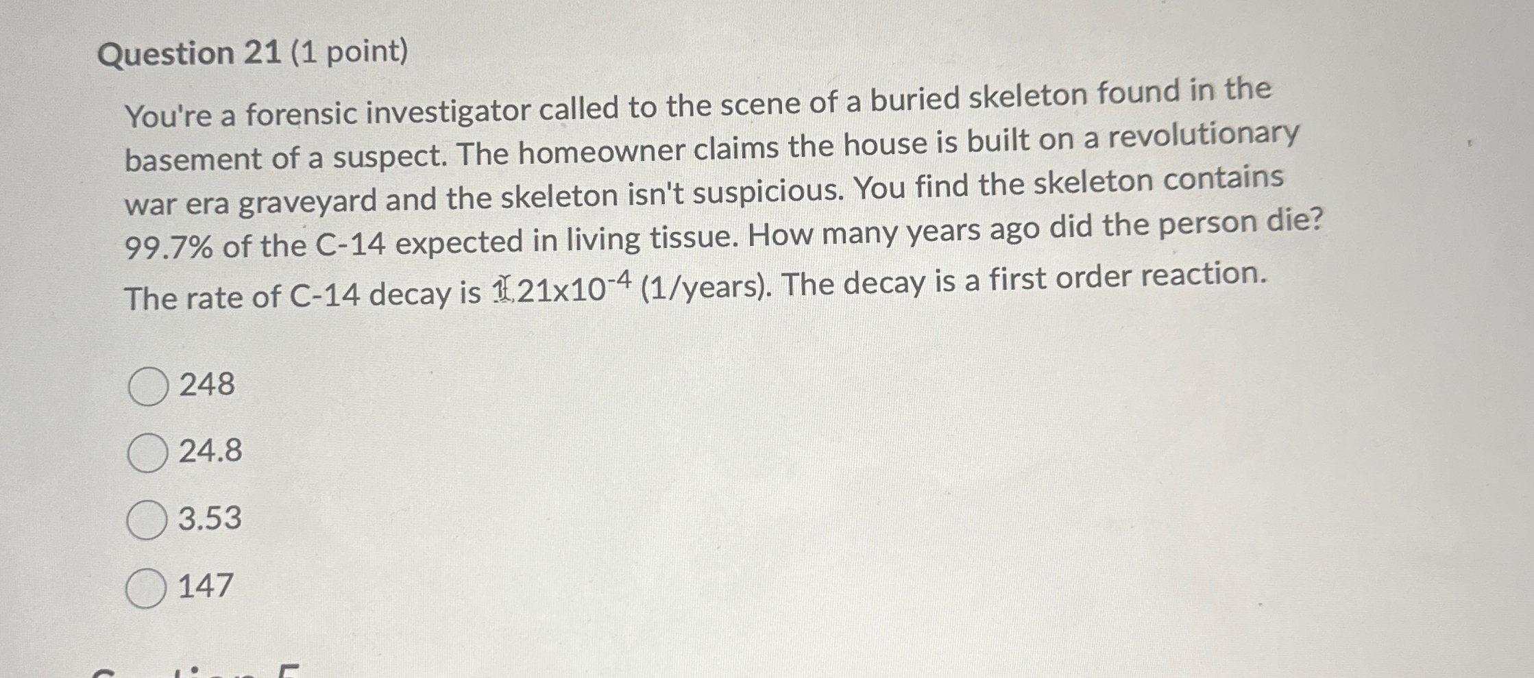 Solved Question 21 (1 ﻿point)You're a forensic investigator | Chegg.com