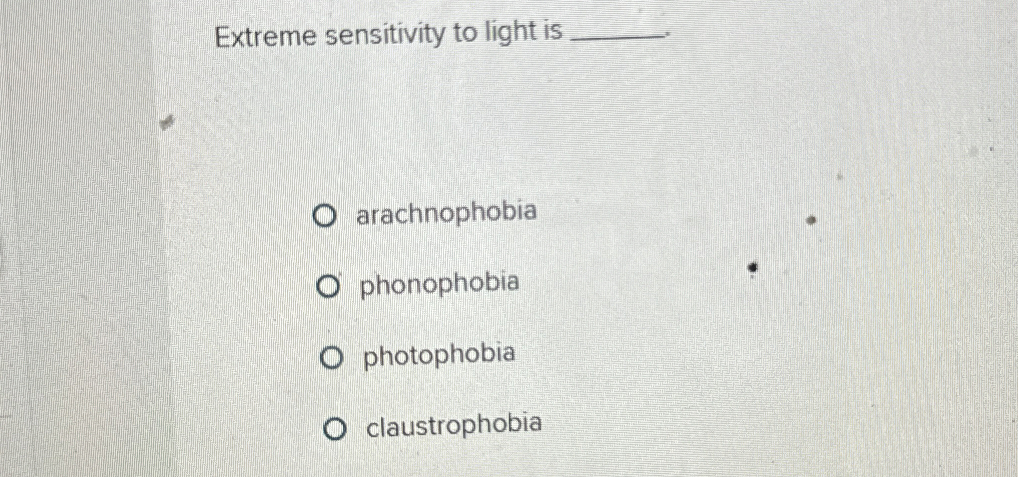 Solved Extreme sensitivity to light | Chegg.com