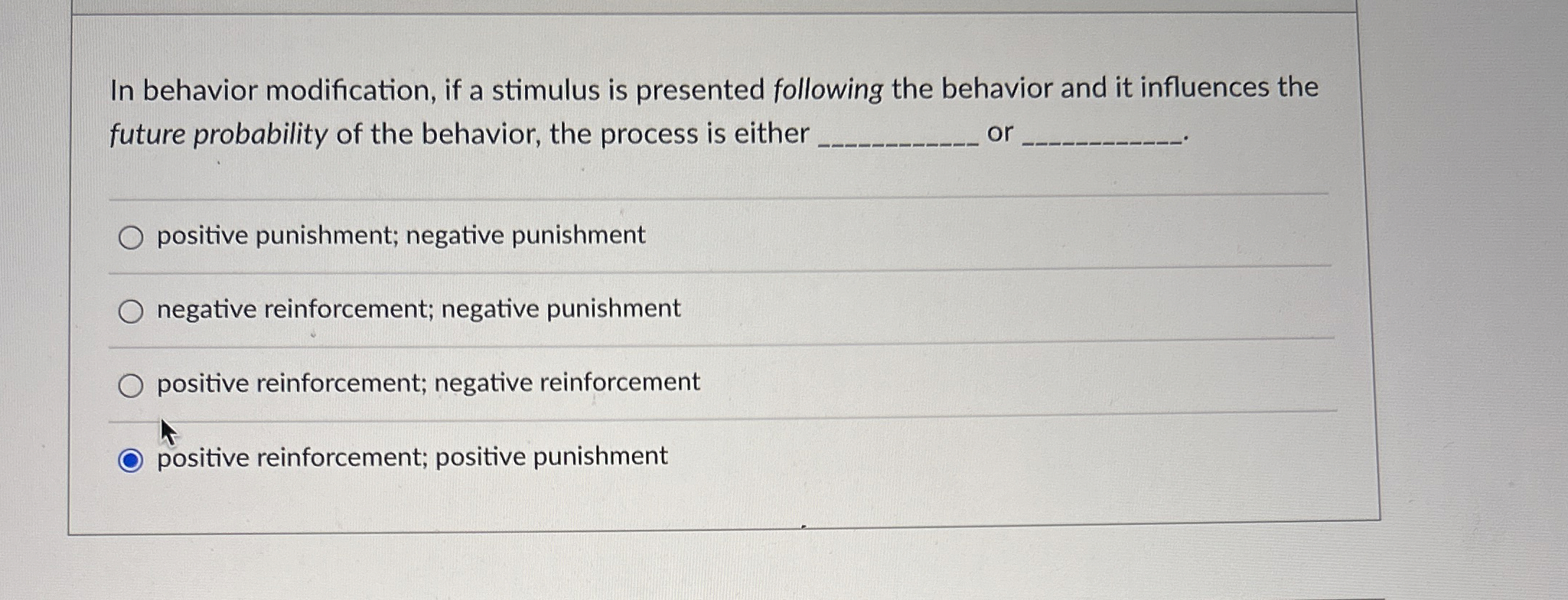 Solved In behavior modification, if a stimulus is presented | Chegg.com