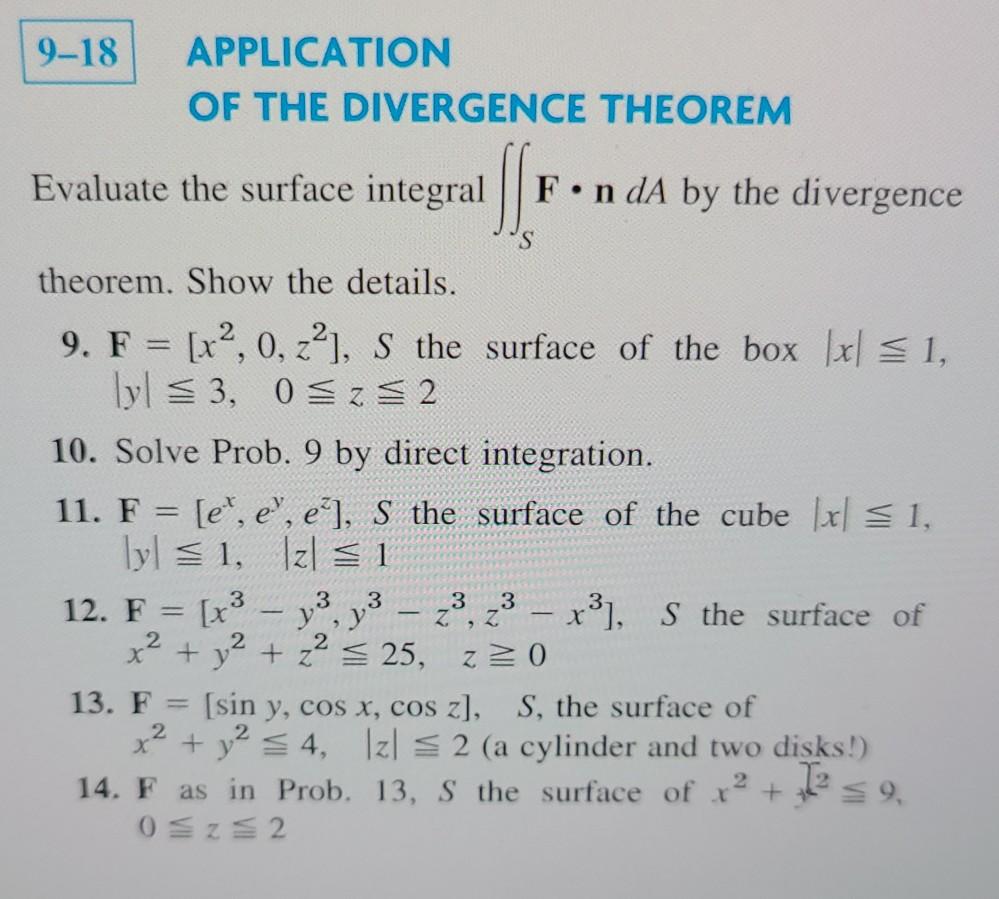 Solved 9-18 APPLICATION OF THE DIVERGENCE THEOREM Evaluate | Chegg.com