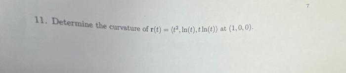Solved 11 Determine The Curvature Of R T T2 Ln T Tln T