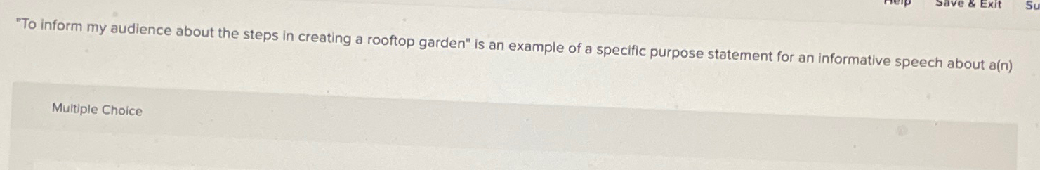 Solved "To inform my audience about the steps in creating a | Chegg.com