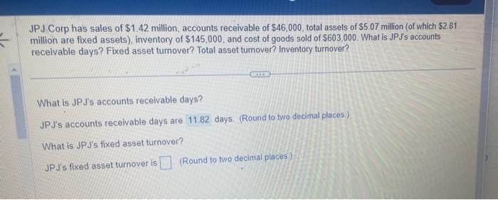 Solved JPJ Corp has sales of $1.42 million, accounts | Chegg.com