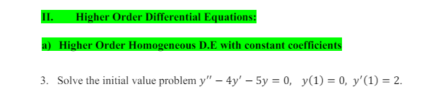 II. ﻿Higher Order Differential Equations:a) ﻿Higher | Chegg.com
