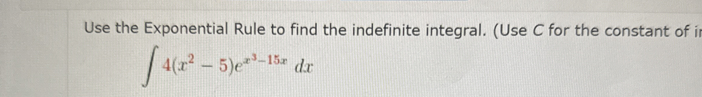 Solved Use the Exponential Rule to find the indefinite | Chegg.com