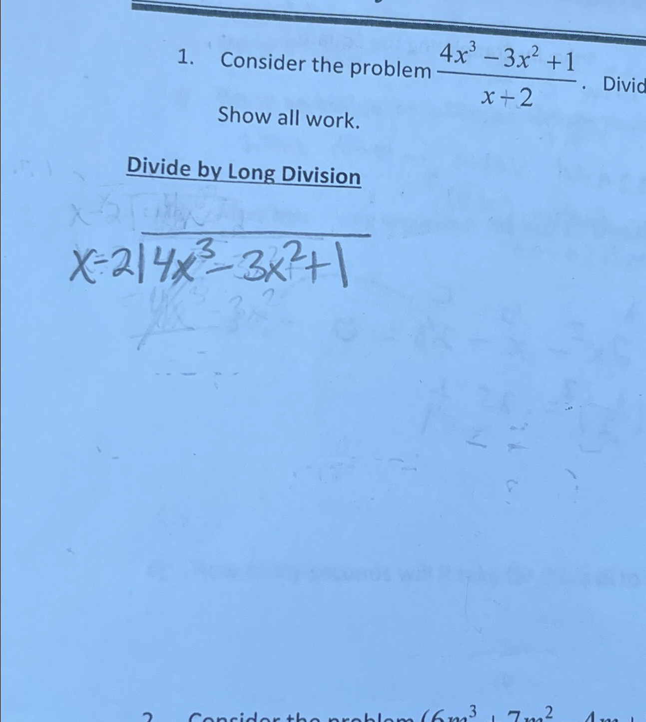 Solved Consider the problem 4x3-3x2+1x+2. ﻿Divio Show all | Chegg.com