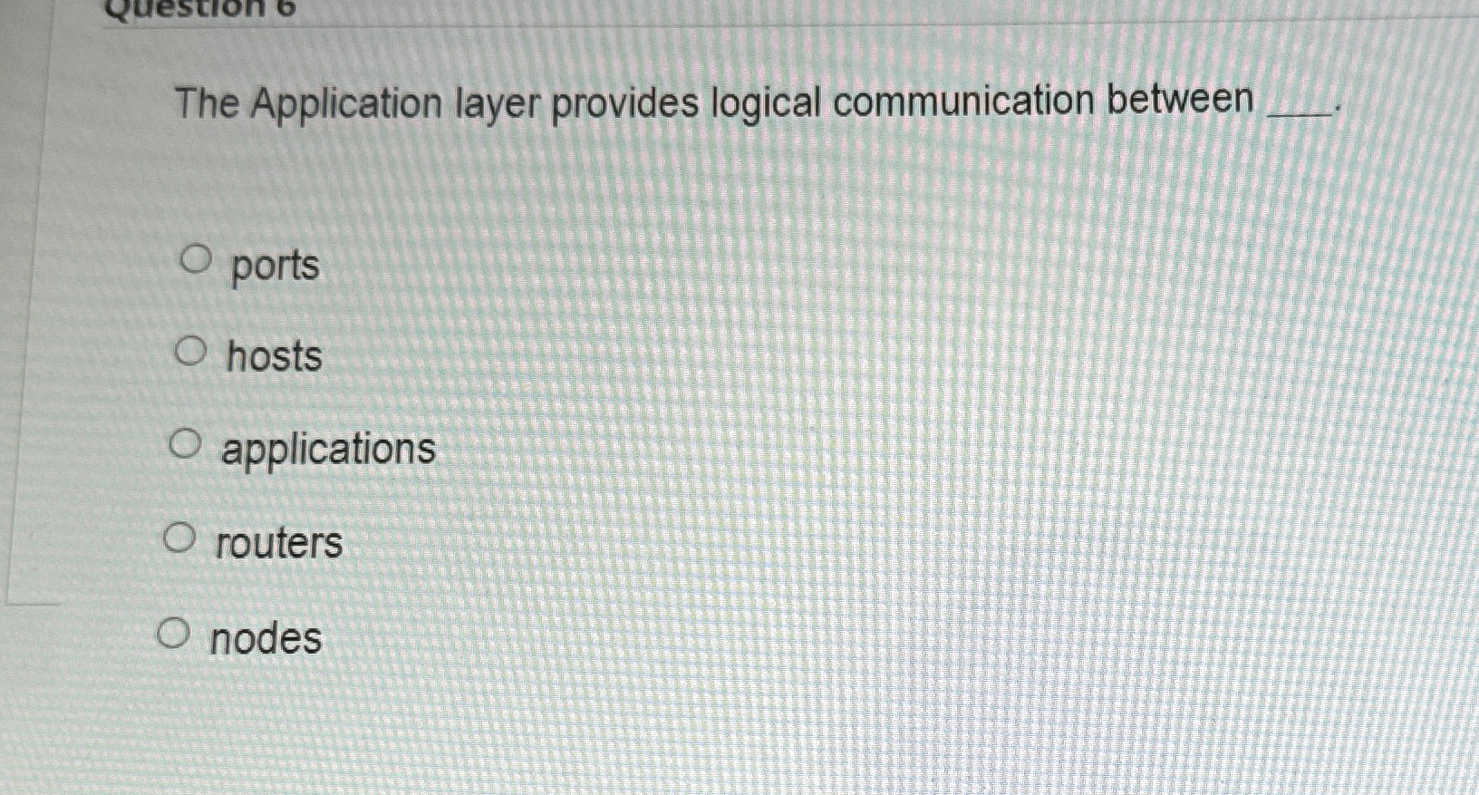 Solved The Application layer provides logical communication | Chegg.com