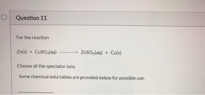 Solved Question 11 For the reaction Zn(s) + CuSO4(aq) | Chegg.com