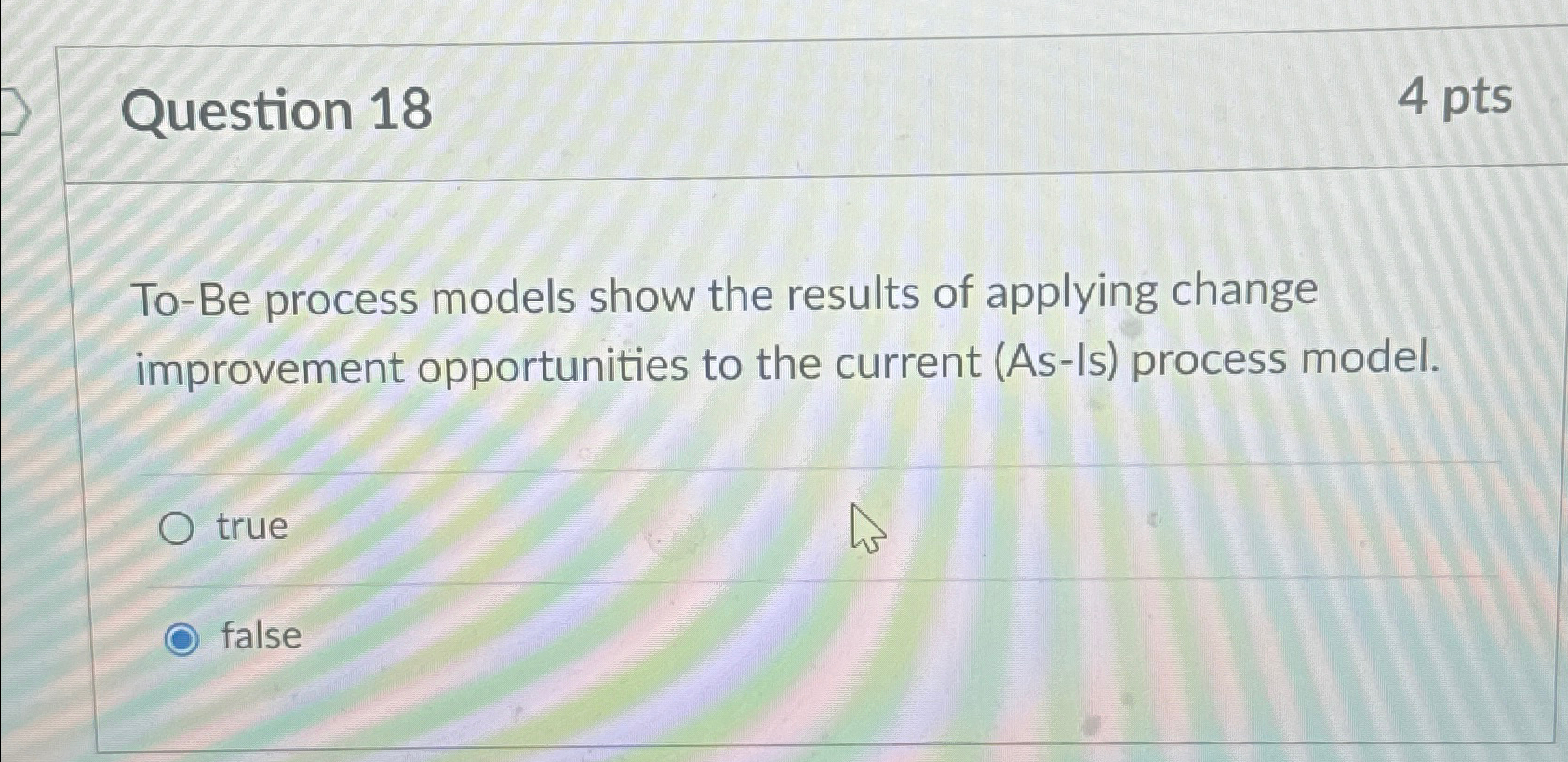 Solved Question 184ptsTo-Be process models show the results | Chegg.com