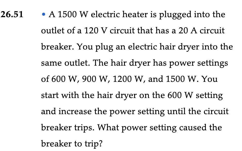 Solved 26.51 - ﻿A 1500 ﻿W electric heater is plugged into | Chegg.com