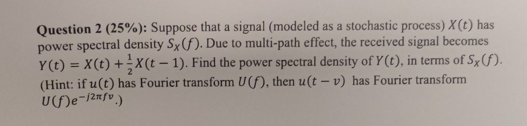 Solved Question 2 (25%): Suppose that a signal (modeled as a | Chegg.com