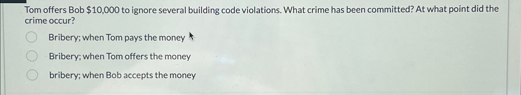 Solved Tom offers Bob $10,000 ﻿to ignore several building | Chegg.com