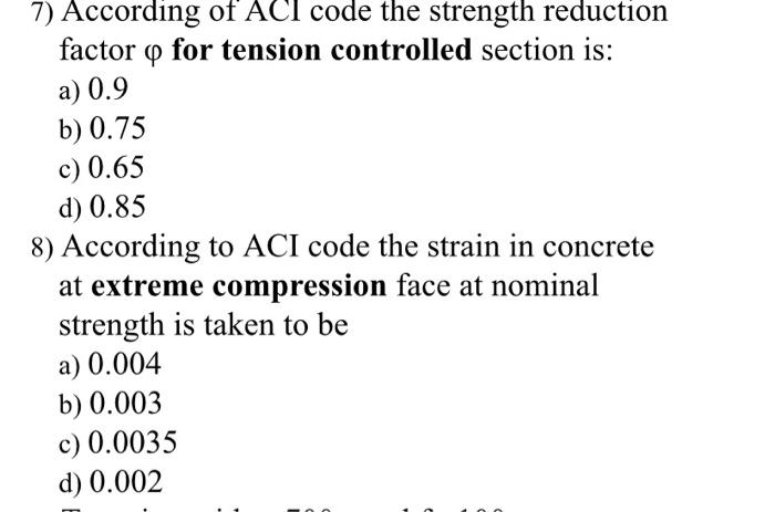Solved 7) According of ACI code the strength reduction | Chegg.com