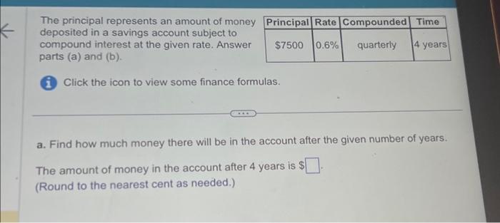 Solved The principal represents an amount of money deposited | Chegg.com Solved The principal represents an amount of money deposited | Chegg.com