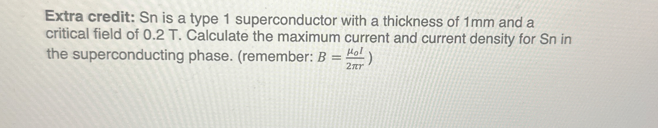 Solved Extra credit: Sn is a type 1 ﻿superconductor with a | Chegg.com