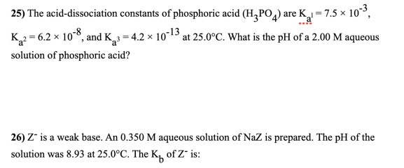 Solved 25) The acid-dissociation constants of phosphoric | Chegg.com